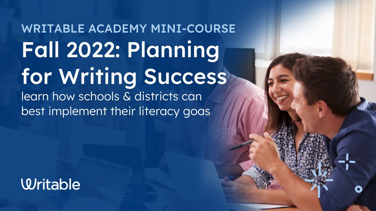 Planning for Writing Success: Fall 2022 Mini-Course - Writable