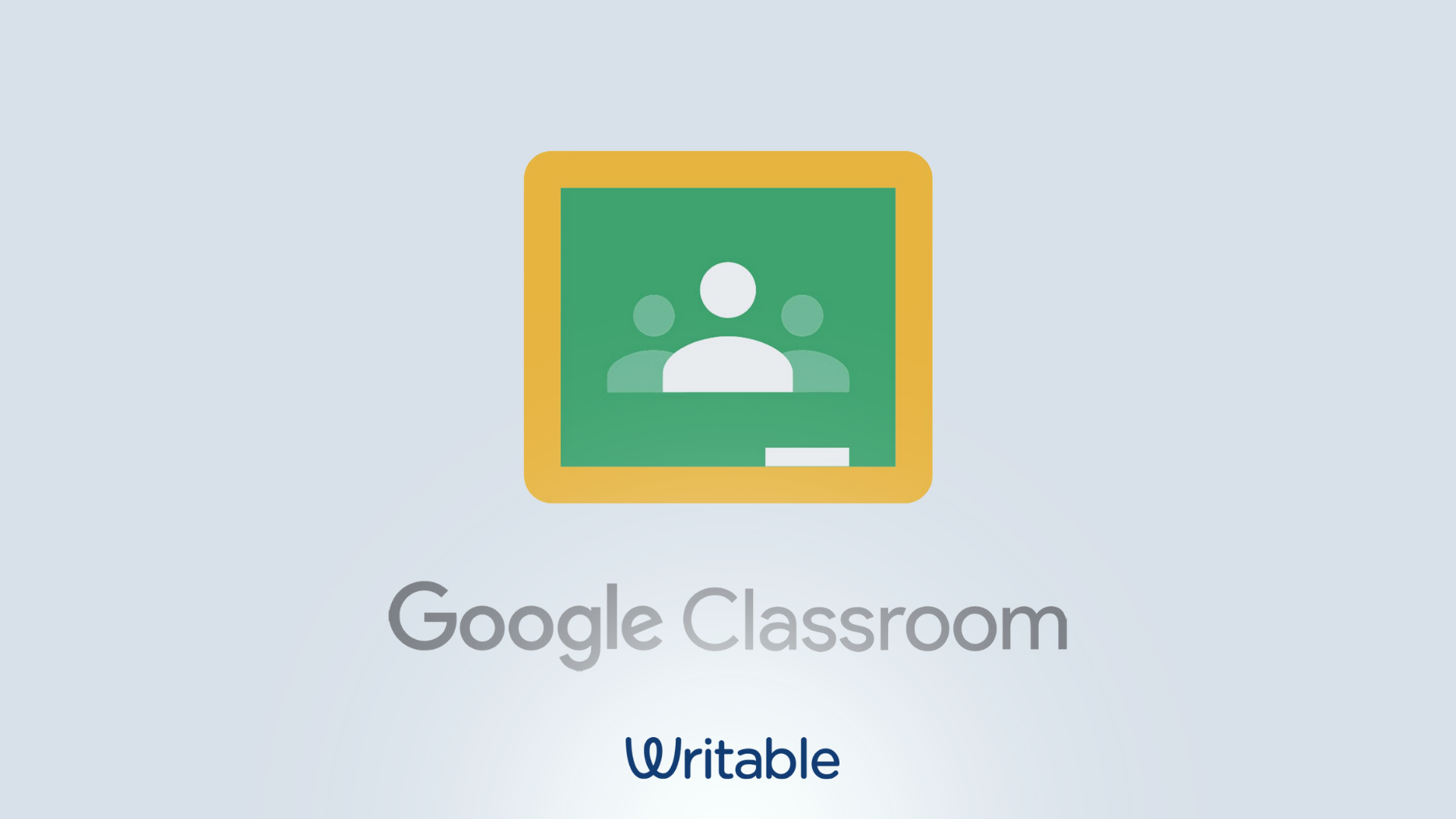 Google Classroom + What's new this winter - Writable