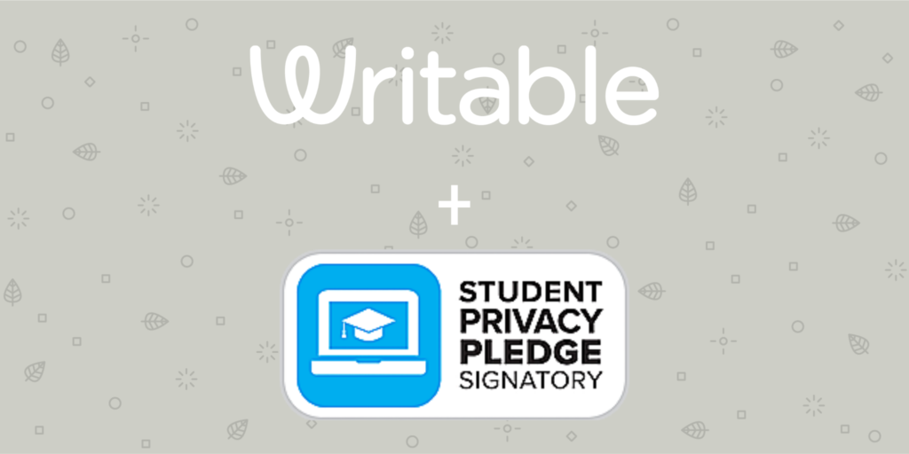 Writable Signs Student Privacy Pledge - Writable