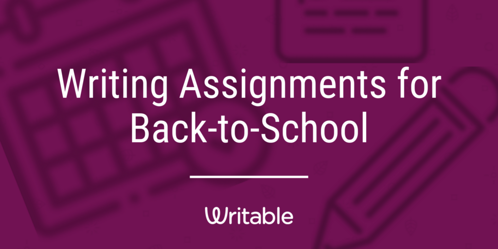 Writing Assignments for Back-to-School - Writable