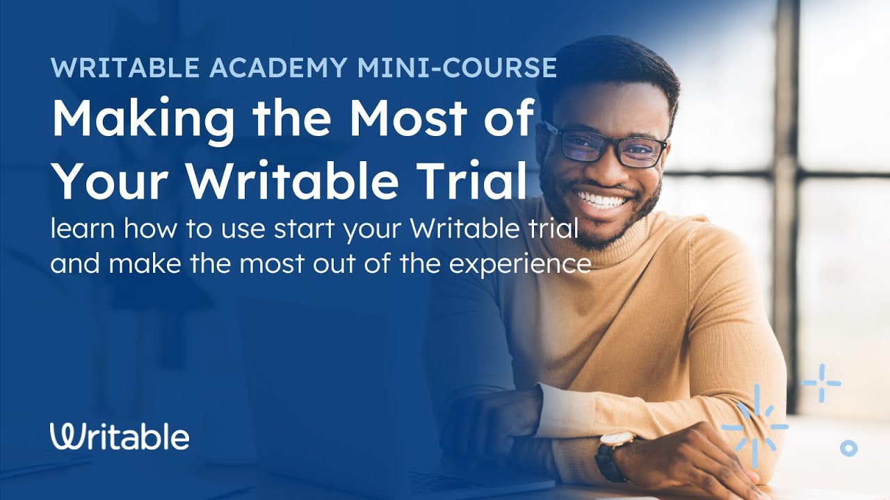 Making the Most of Your Trial: Mini-Course - Writable
